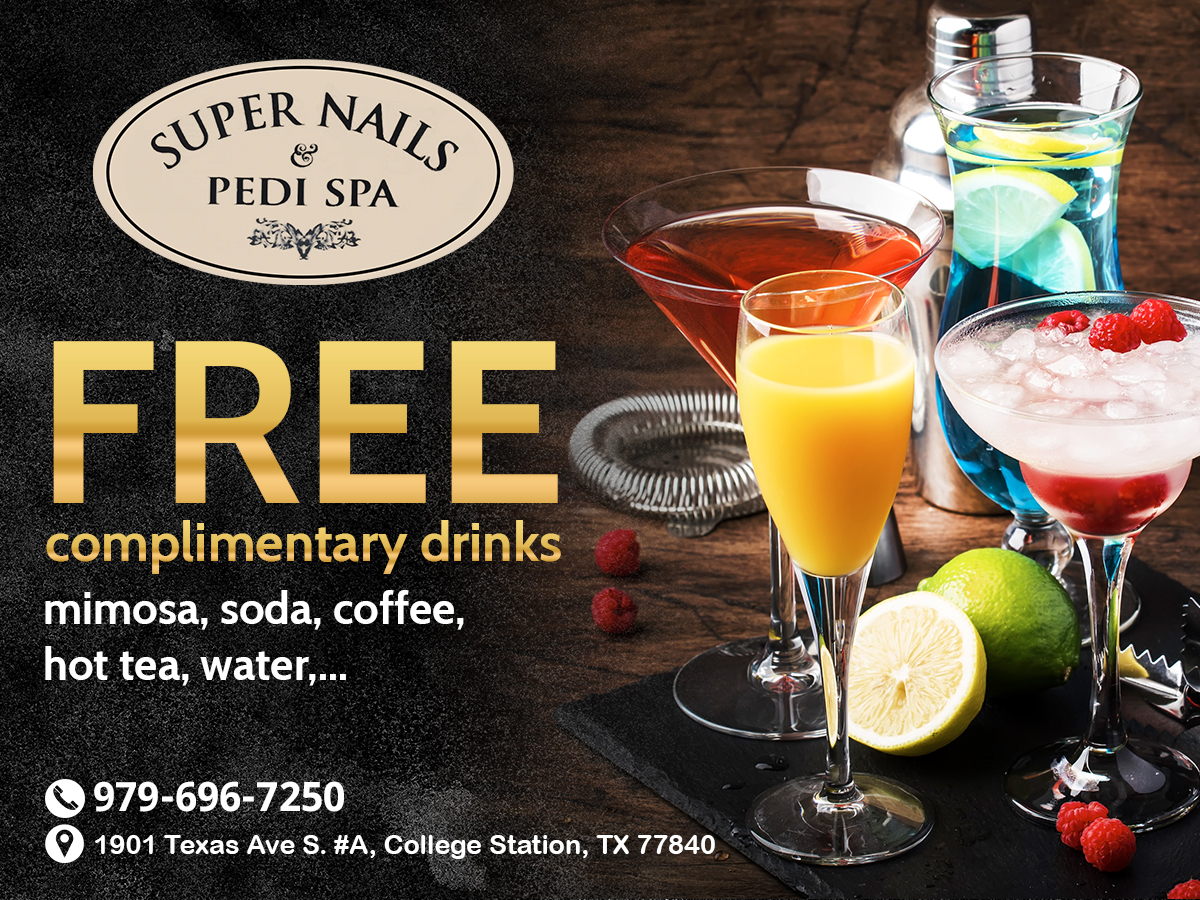 Free complimentary drinks only at Super Nails & Pedi Spa - Beauty ...